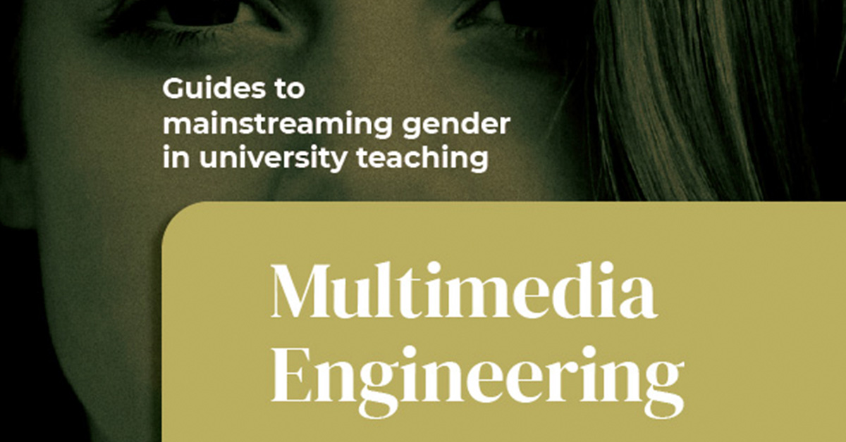Guide of Multimedia Engineering to mainstreaming gender in university ...